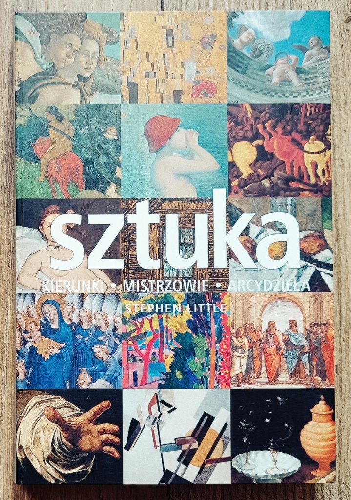 Stephen Little Sztuka. Kierunki - mistrzowie - arcydzieła