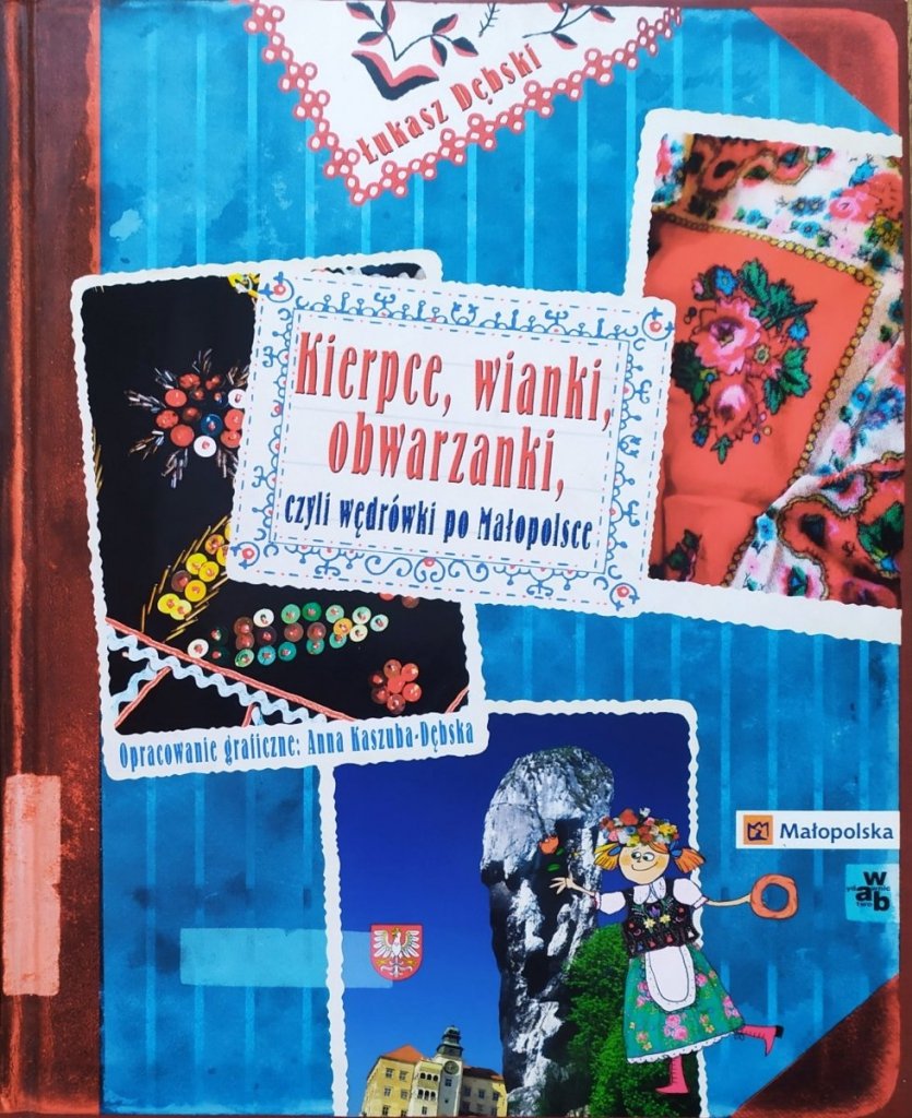 Kierpce, wianki, obwarzanki, czyli wędrówki po Małopolsce