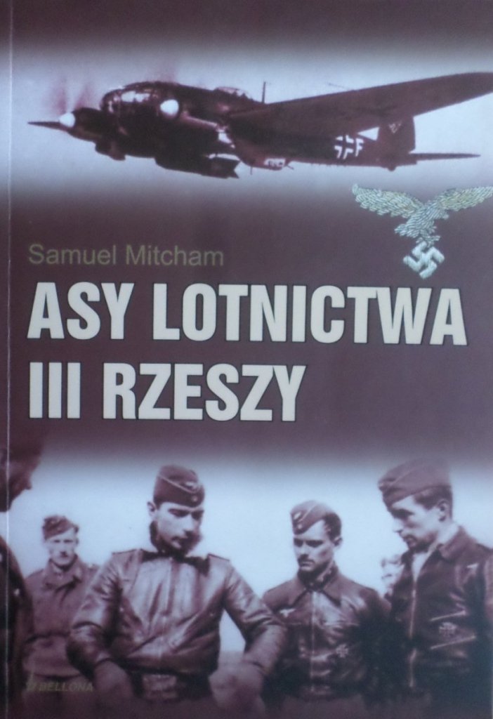Samuel Mitcham • Asy lotnictwa III Rzeszy - II wojna światowa - Historia
