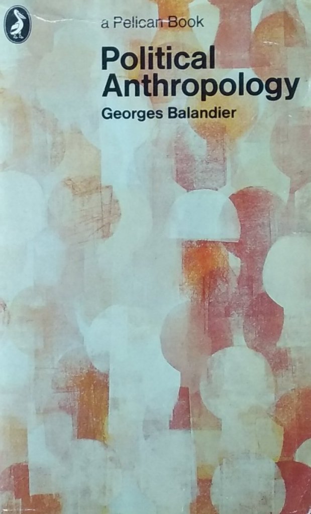Georges Balandier Political Anthropology