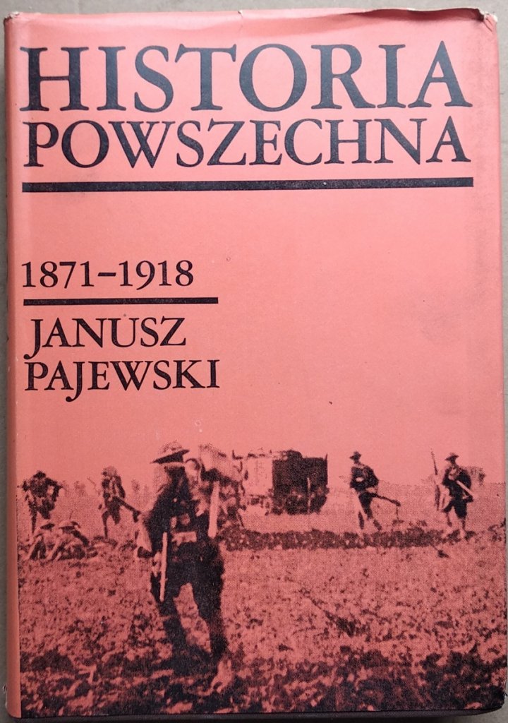 Janusz Pajewski Historia powszechna 1871-1918