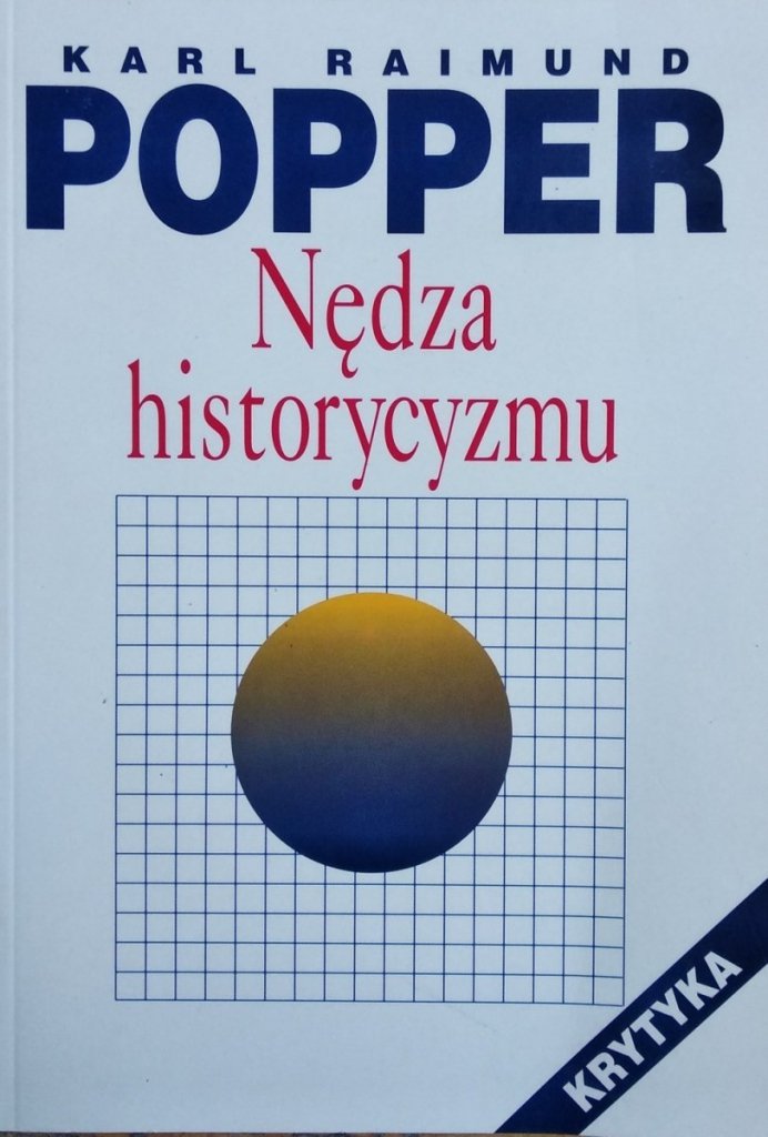 Karl Raimund Popper • Nędza historycyzmu - Nowożytna i współczesna ...