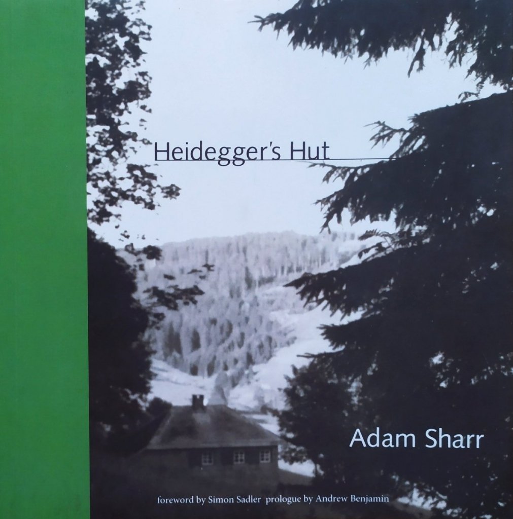 Adam Sharr Heidegger's Hut