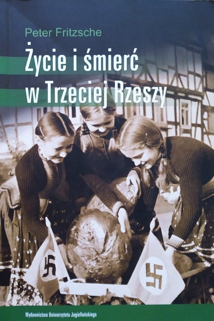 Peter Fritzsche Życie i śmierć w Trzeciej Rzeszy