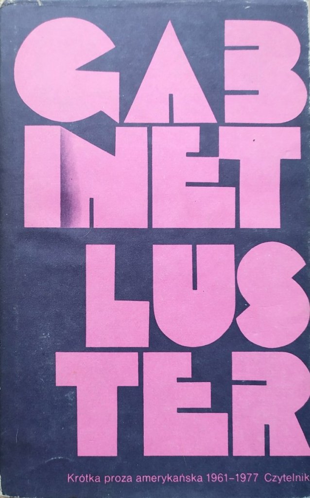 Gabinet luster. Krótka proza amerykańska 1961-1977