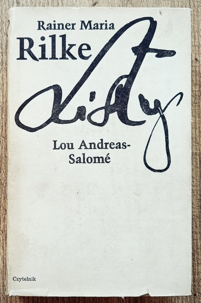 Rainer Maria Rilke, Lou Andreas Salome Listy