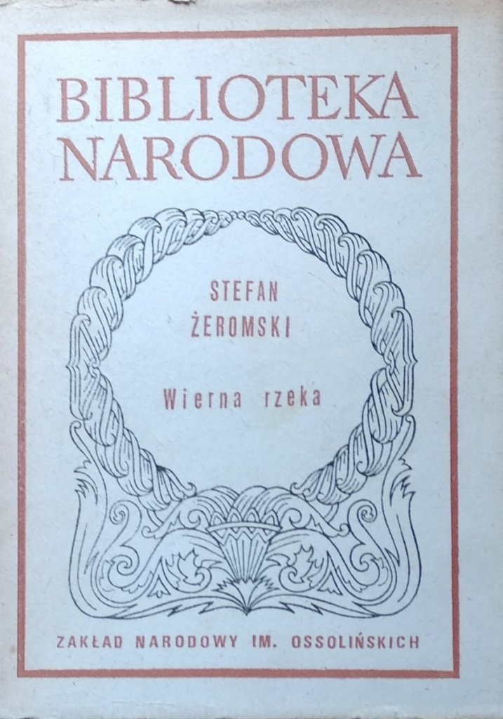 Stefan Żeromski • Wierna rzeka - Polska - Literatura