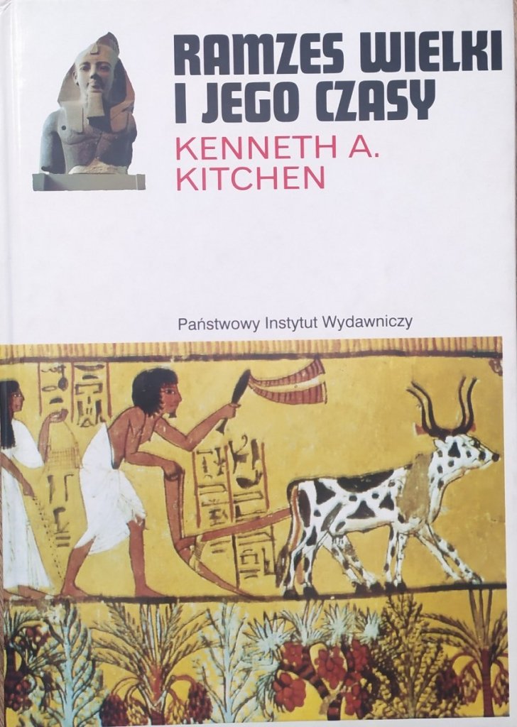 Kenneth A. Kitchen Ramzes Wielki i jego czasy