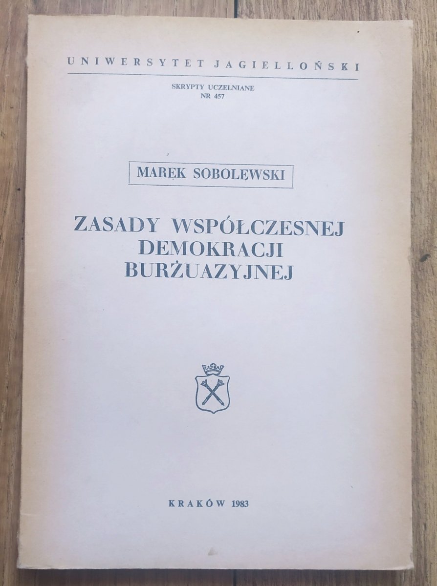 Marek Sobolewski Zasady współczesnej demokracji burżuazyjnej