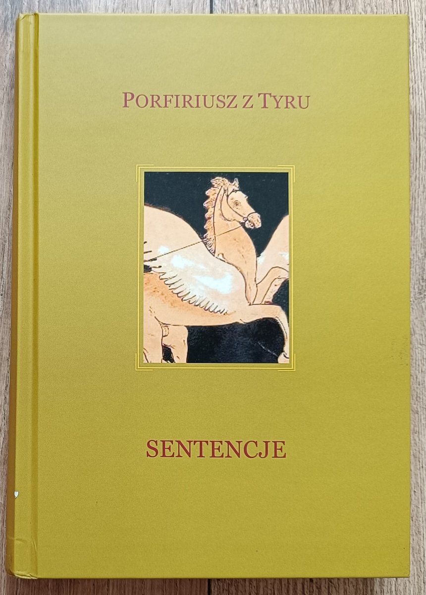 Porfiriusz z Tyru Sentencje czyli drogi do świata ponadzmysłowego