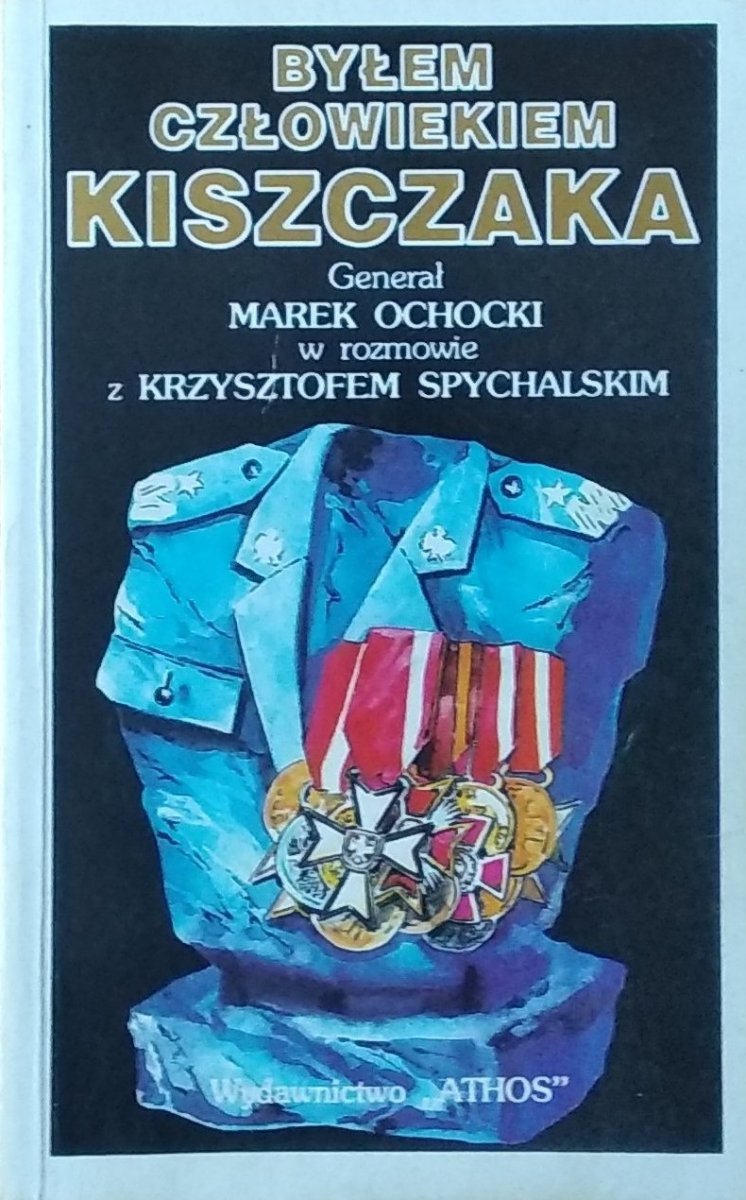 Marek Ochocki Byłem człowiekiem Kiszczaka