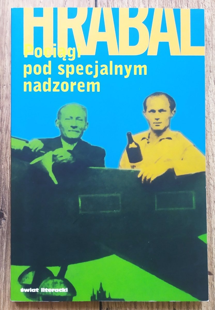 Bohumil Hrabal Pociągi pod specjalnym nadzorem