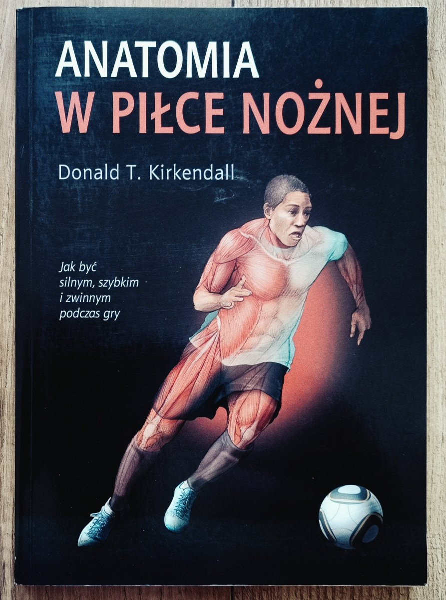 Donald Kirkendall Anatomia w piłce nożnej