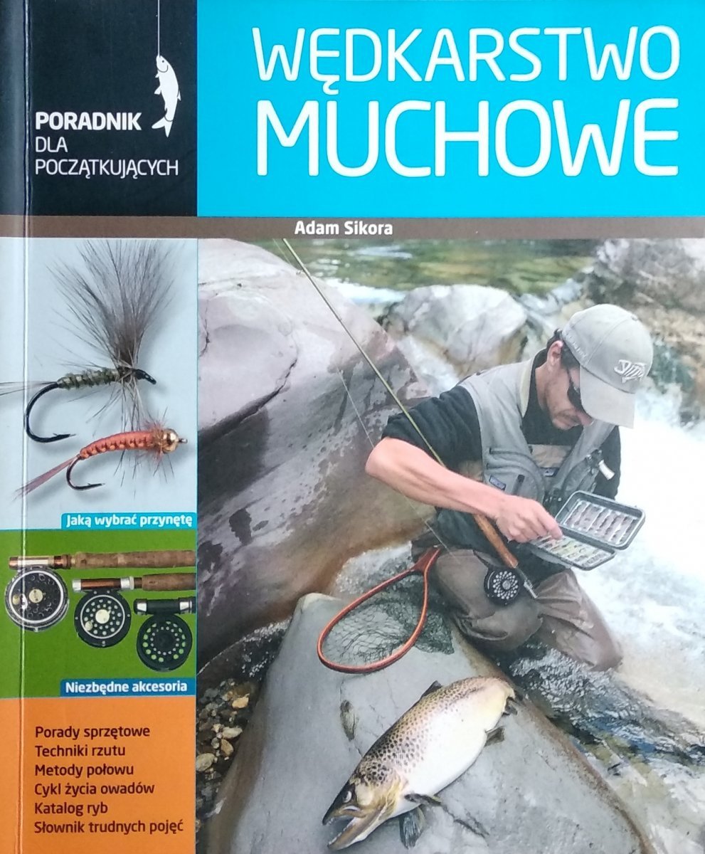 Adam Sikora Wędkarstwo muchowe