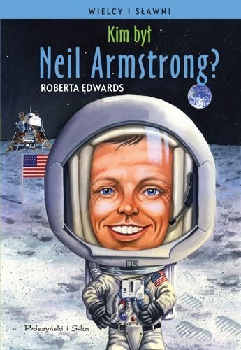 Kim był Neil Armstrong? - Roberta Edwards | Tak Czytam