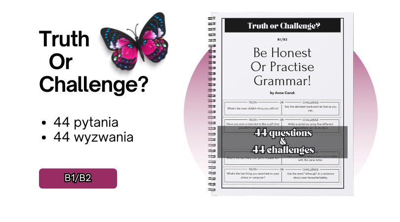 Truth Or Challenge? B1 B2 44 ciekawe pytania i 44 ciekawe wyzwania ...