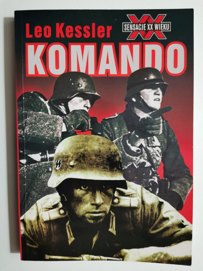 KOMANDO - Leo Kessler - Militaria, broń, wojskowość - ARCHEOLOGIA, HISTORIA